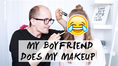 MÓj ChŁopak Robi Mi MakijaŻ Youtube