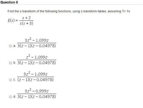 solved question 6 find the z transform of the following
