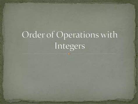 Ppt Order Of Operations With Integers Powerpoint Presentation Free Download Id