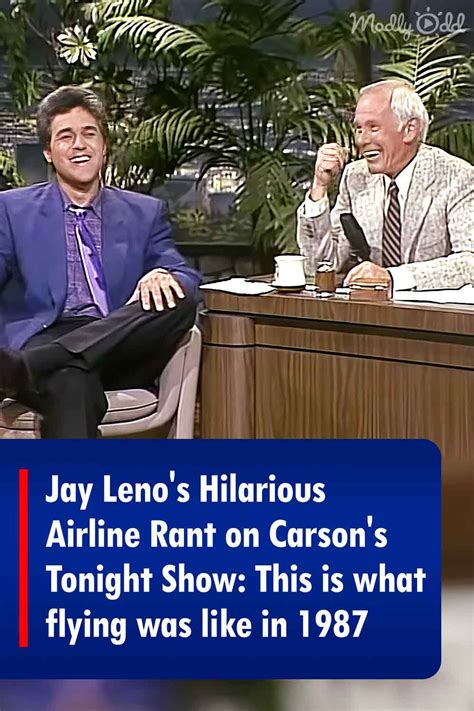 Jay Lenos Hilarious Airline Rant On Carsons Tonight Show This Is