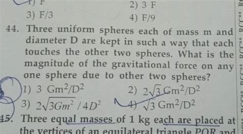 Three Uniform Spheres Each Of Mass M And Diameter D Are Kept In Such A Wa