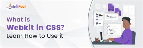 What Is Webkit Css How To Use It Intellipaat