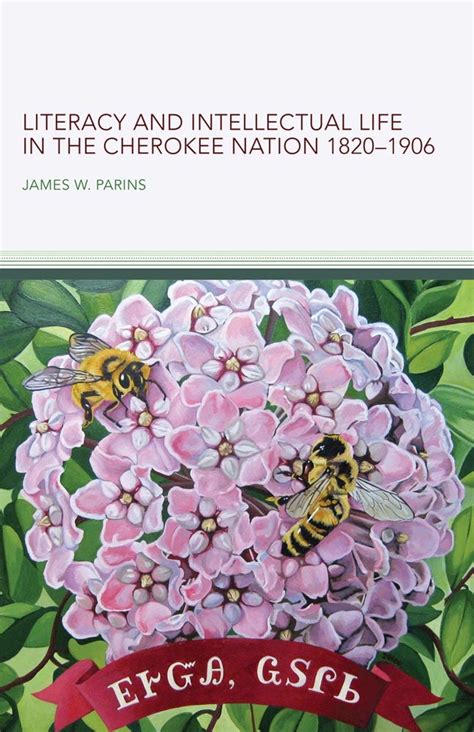 Literacy And Intellectual Life In The Cherokee Nation 18201906