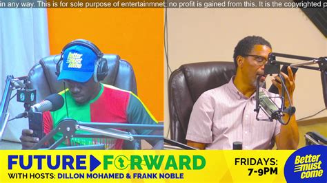 future forward with hosts dillon mohamed and onix duncan future forward