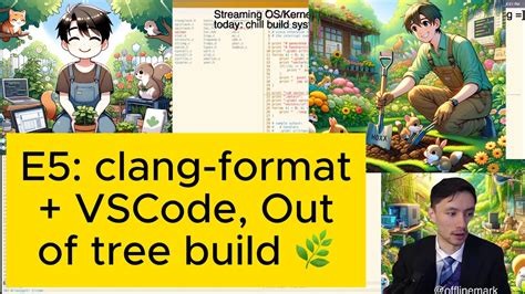 🌿 e5 weekly kernel dev gardening clang format in vscode out of tree