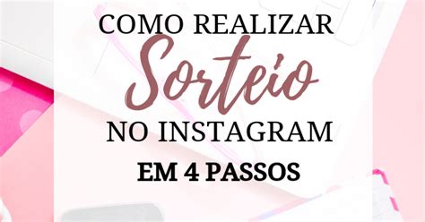 COMO REALIZAR UM SORTEIO PELO INSTAGRAM EM 4 PASSOS Pausa Pra