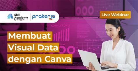 Kelas Membuat Visual Data Dengan Canva Di Skill Academy Bukalapak