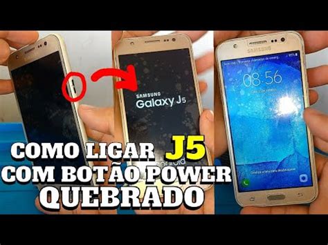 COMO LIGAR SAMSUNG J5 BOTÃO POWER QUEBRADO DANIFICADO ESTRAGADO