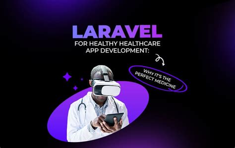 Laravel For Healthy Healthcare App Development
