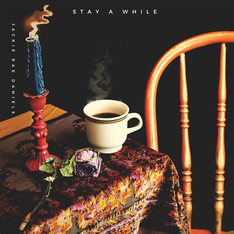 Stay A While Album By Jackie Rae Daniels Spotify