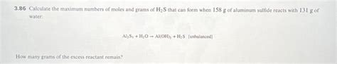 solved 3 86 calculate the maximum numbers of moles and grams