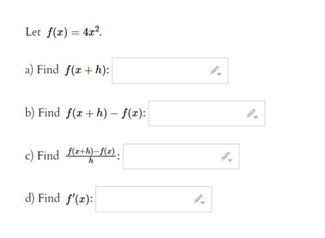 Solved Let F X 4x2 A Find F X H B Find F X H −f X