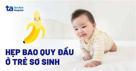 Hẹp Bao Quy đầu Dấu Hiệu Nhận Biết Và Cách Chữa Trị