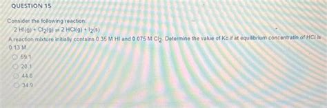 Solved QUESTION Consider The Following Reaction HI G Chegg