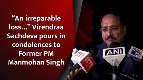 “an Irreparable Loss…” Virendraa Sachdeva Pours In Condolences To Former Pm Manmohan Singh