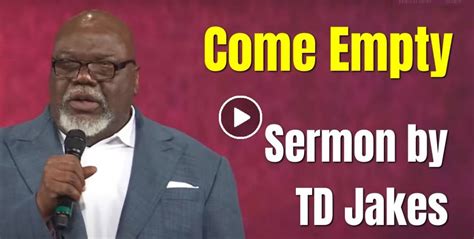 Bishop Td Jakes June 28 2020 Watch Sunday Sermon Come Empty