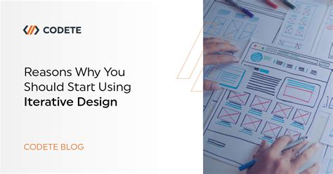 What Is A Benefit Of Iterative Design Codete Blog