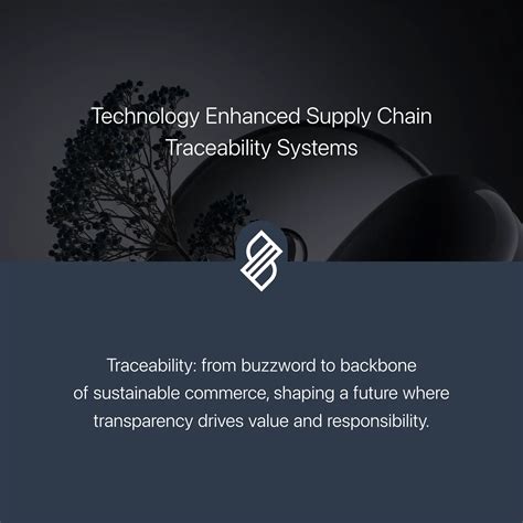 Technology Enhanced Supply Chain Traceability Systems → Scenario