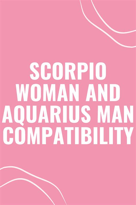Scorpio Woman And Aquarius Man Uncovering The Compatibility Secrets