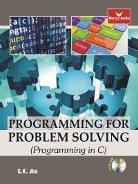 Programming For Problem Solving Programming In C Amazon In Books