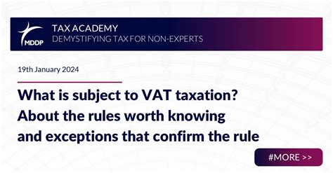 What Is Subject To Vat Taxation About The Rules Worth Knowing And Exceptions That Confirm The Rule