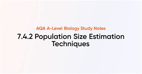 Population Size Estimation Techniques 742 Aqa A Level Biology