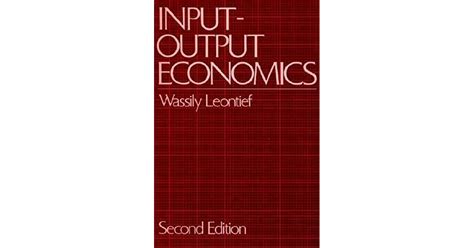 Input Output Economics By Wassily Leontief