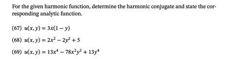 Solved For The Given Harmonic Function Determine The Chegg