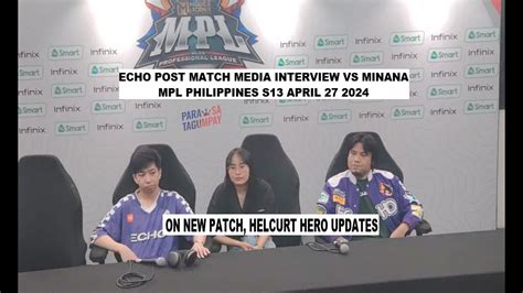 Echo Post Match Interview Vs Minana MPL Philippines S13 April 27 2024