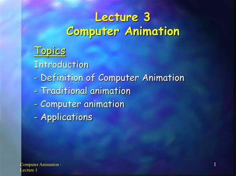 Ppt Lecture 3 Computer Animation Powerpoint Presentation Free