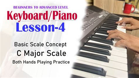 Learn Keyboard Piano Lesson 4 Basic Concept C Major Scale Both