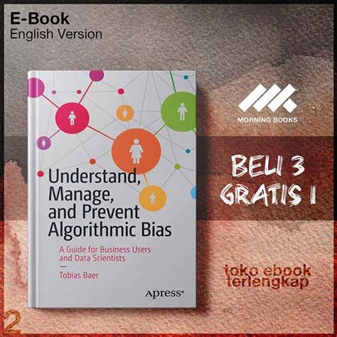 Understand Manage And Prevent Algorithmic Bias A Guide For Busi