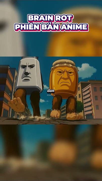Brain Rot Phiên Bản Anime Opening Brainrot Youtube