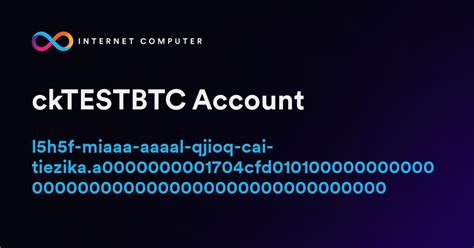 chain key testnet bitcoin cktestbtc account l5h5f miaaa aaaal qjioq