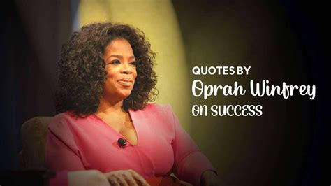100 Positive Inspirational Quotes By Oprah Winfrey On Success