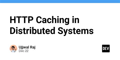 Caching In Distributed Systems Dev Community