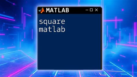 Squaring In Matlab A Quick Guide To Simple Commands