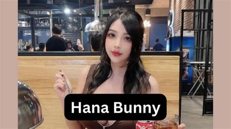 Hana Bunny Age Bio Wiki Boyfriend Net Worth Husband Wikipedia