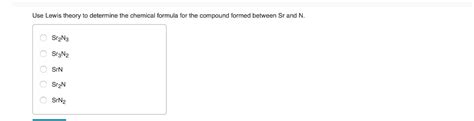 solved use lewis theory to determine the chemical formula