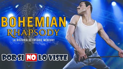 Por Si No Lo Viste Bohemian Rhapsody Youtube