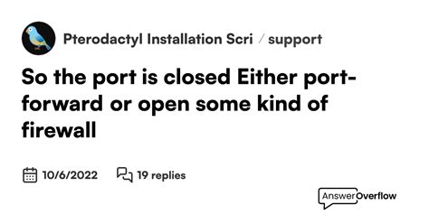 So The Port Is Closed Either Port Forward Or Open Some Kind Of