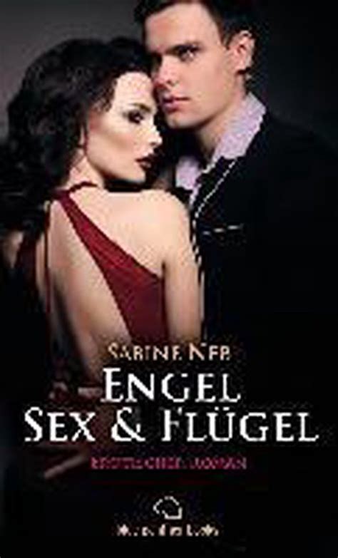 Engel Sex And Flügel Erotischer Roman Neb Sabine 9783862776238