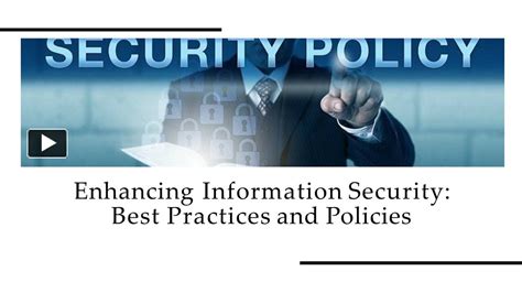 Ppt Enhancing Information Security Best Practices And Policies 1 Powerpoint Presentation
