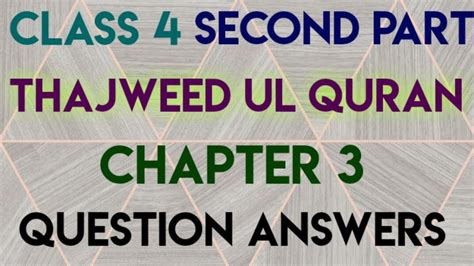 Class 4 Thajweed Ul Quran Chapter 3 Question Answers Second Part Youtube