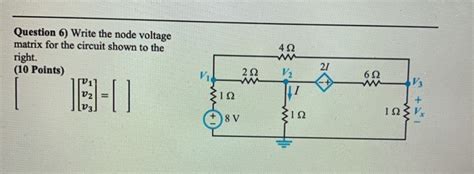 solved question 6 write the node voltage matrix for the
