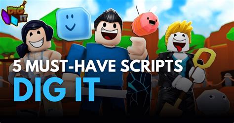 Must Have Scripts For Dig It