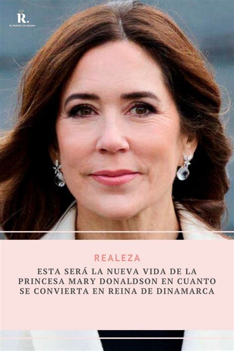 Esta Será La Nueva Vida De La Princesa Mary Donaldson En Cuanto Se