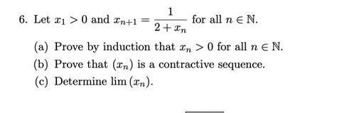 Solved 1 6 Let 21 0 And Xn1 For All N En 2 In п A