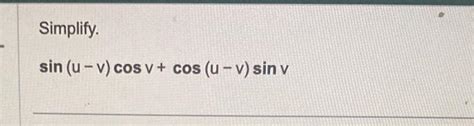 Solved Sin U−v Cosv Cos U−v Sinv