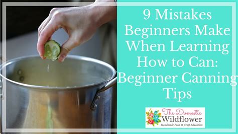 9 Mistakes Beginners Make When Learning How To Can Youtube